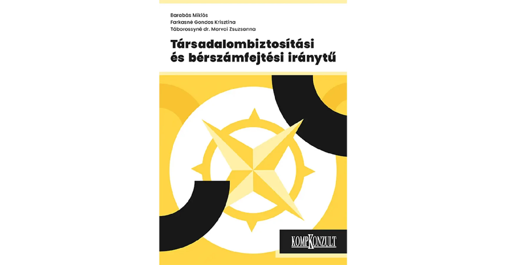 Könyv: Társadalombiztosítási és bérszámfejtési iránytű